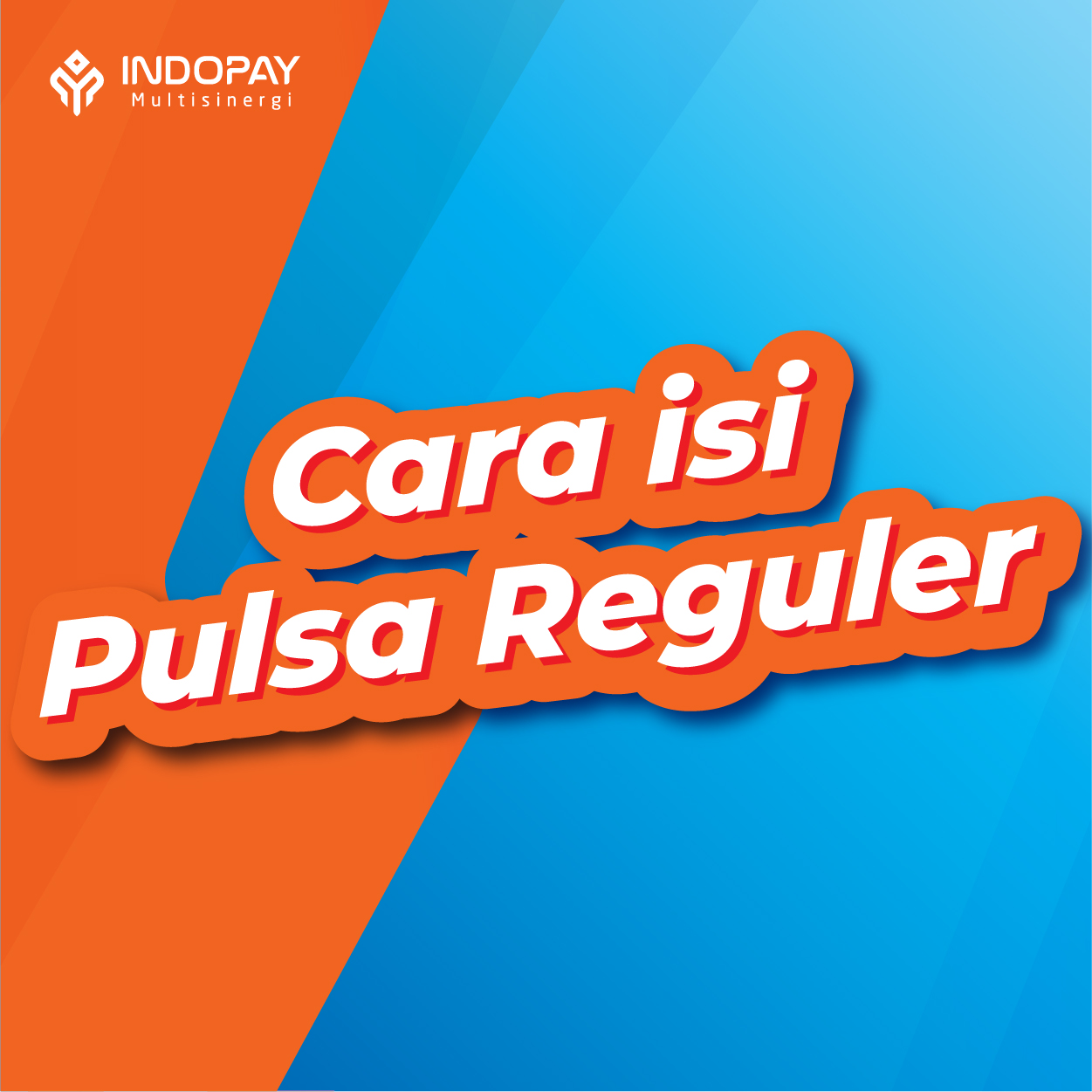 Tutorial Isi Pulsa Reguler - Tutorial INDOPAY